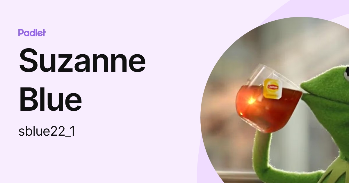 Suzanne Blue (sblue3) profile | Padlet