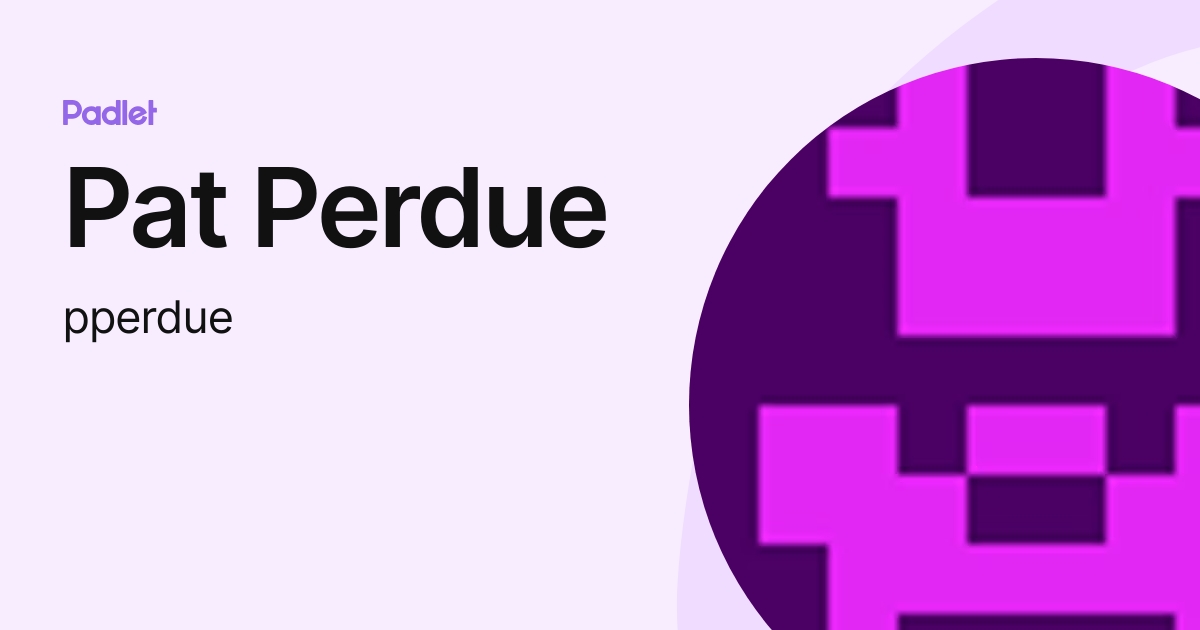 Pat Perdue (pperdue) profile | Padlet