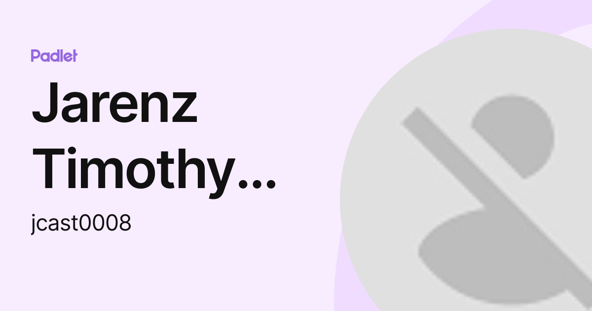 Jarenz Timothy Castillo (jcast0008) profile | Padlet