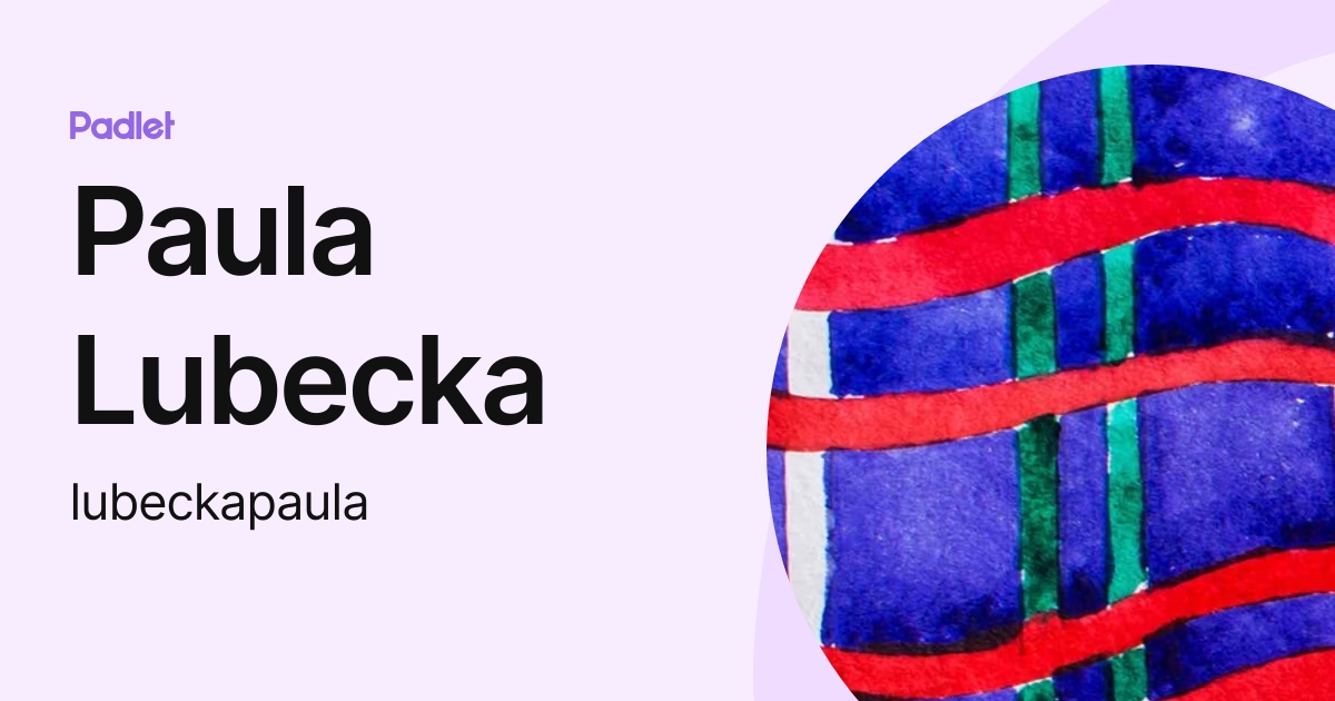 Paula Lubecka (lubeckapaula) profile | Padlet