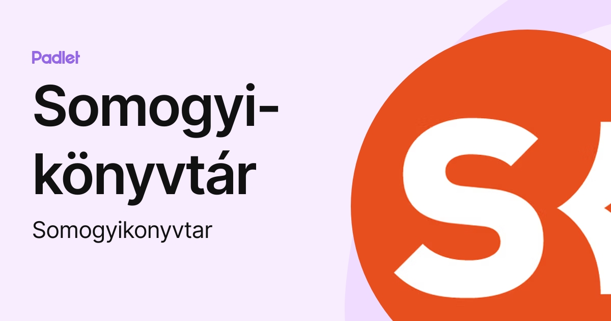 Somogyi-könyvtár (Somogyikonyvtar) profile | Padlet