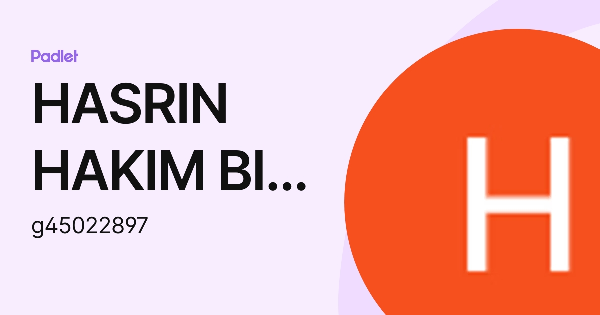 HASRIN HAKIM BIN SULONG Moe (g45022897) profile | Padlet