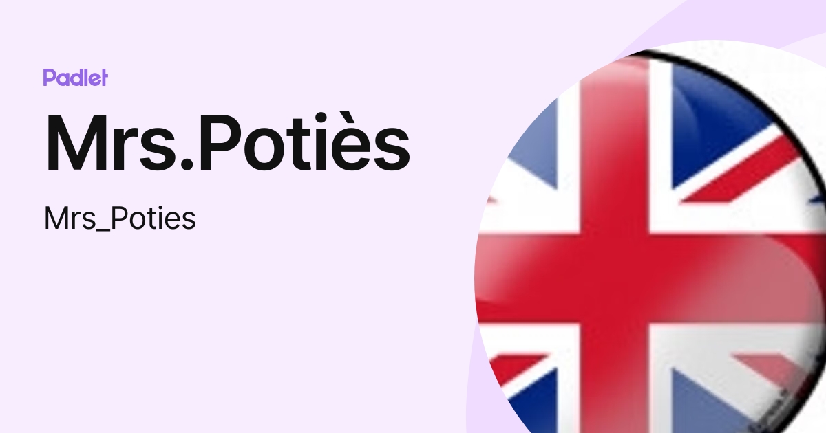 Mrs.Potiès (Mrs_Poties) profile | Padlet