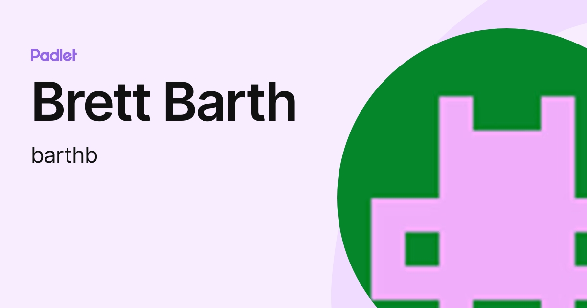 Brett Barth (barthb) profile | Padlet