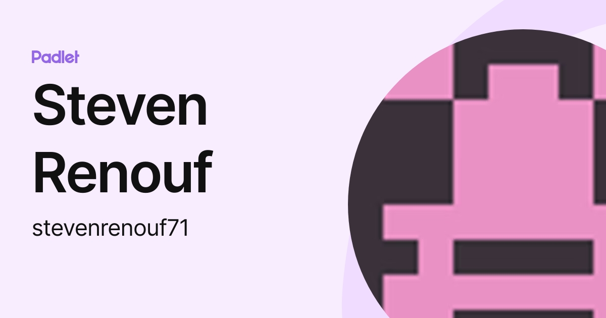 Steven Renouf (stevenrenouf71) profile | Padlet