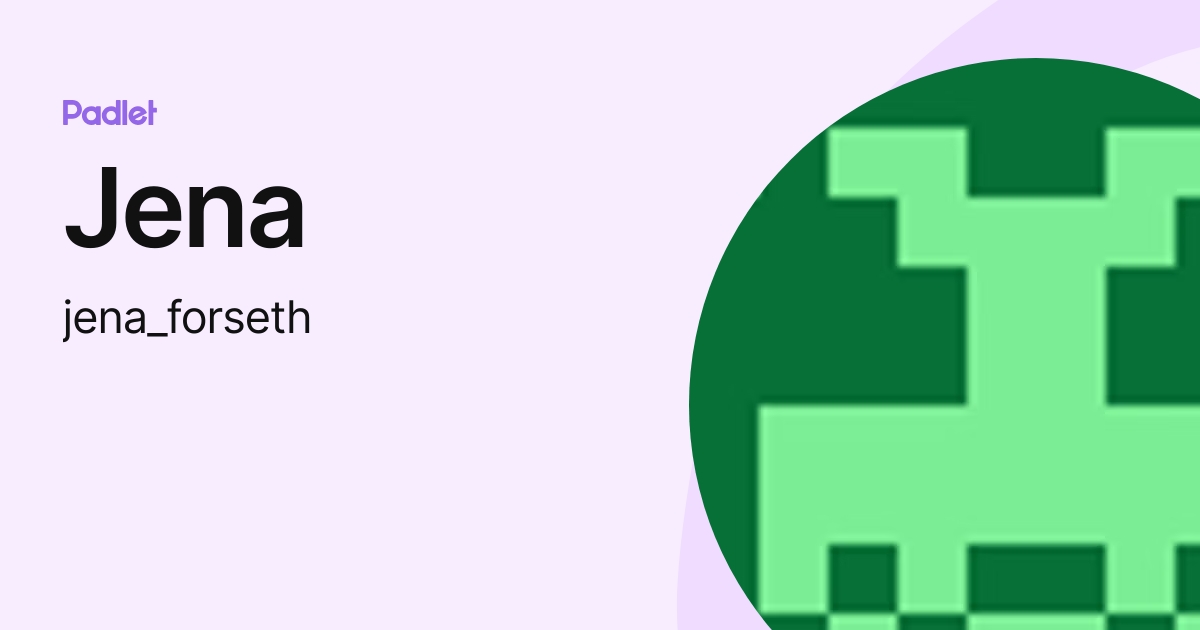 Jena (jena_forseth) profile | Padlet