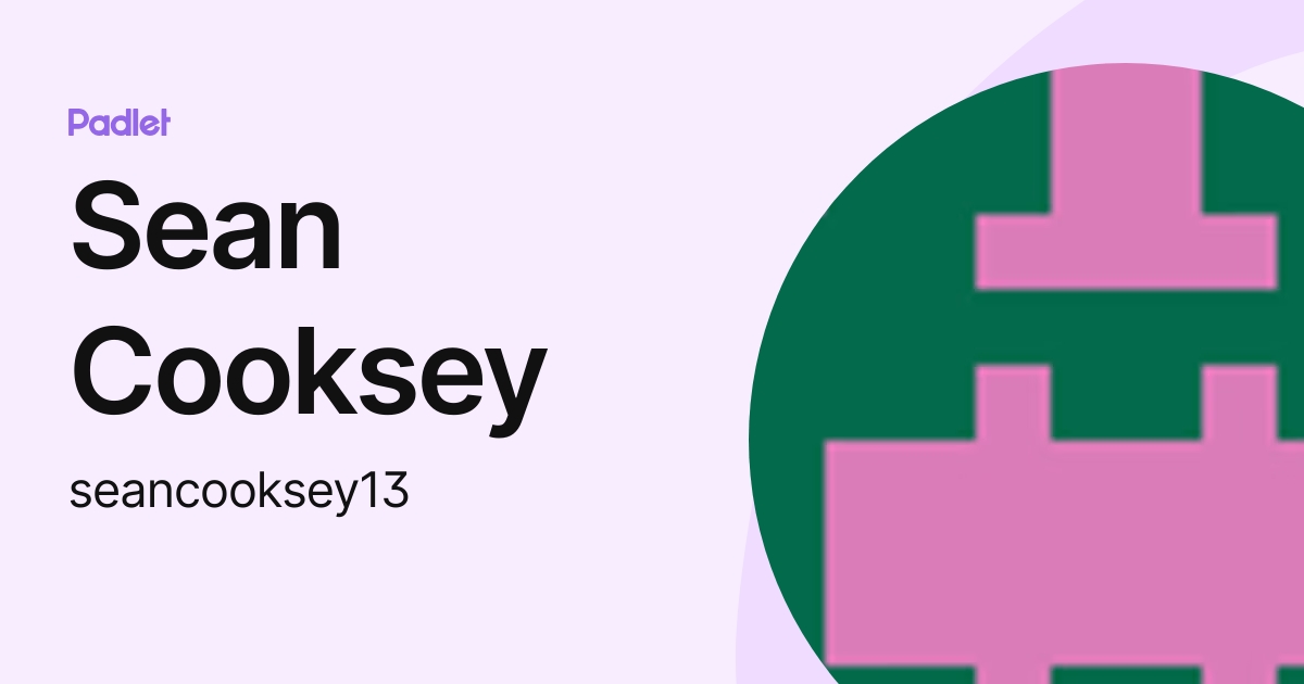 Sean Cooksey (seancooksey13) profile | Padlet