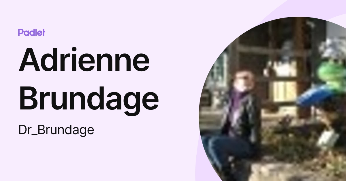 Adrienne Brundage (Dr_Brundage) profile | Padlet