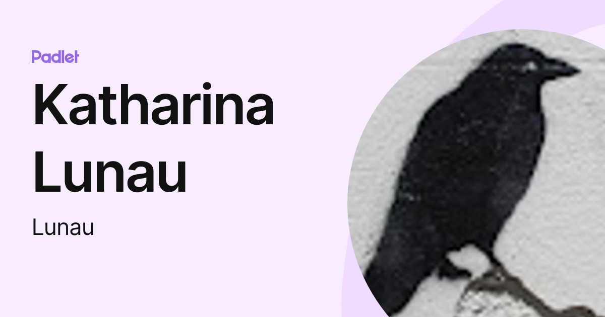 Katharina Lunau (Lunau) profile | Padlet