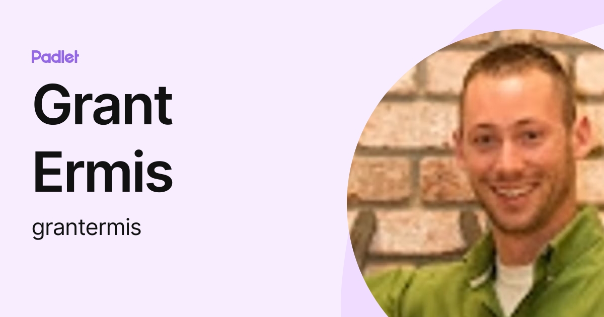 Grant Ermis (grantermis) profile | Padlet