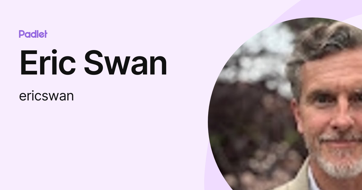 Eric Swan (ericswan) profile | Padlet