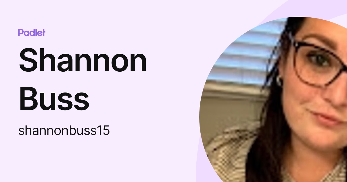 Shannon Buss (shannonbuss15) profile | Padlet