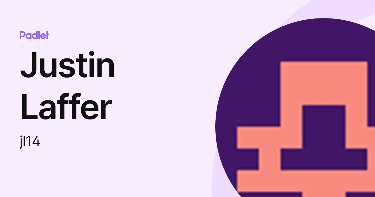 Justin Laffer (jl14) profile | Padlet