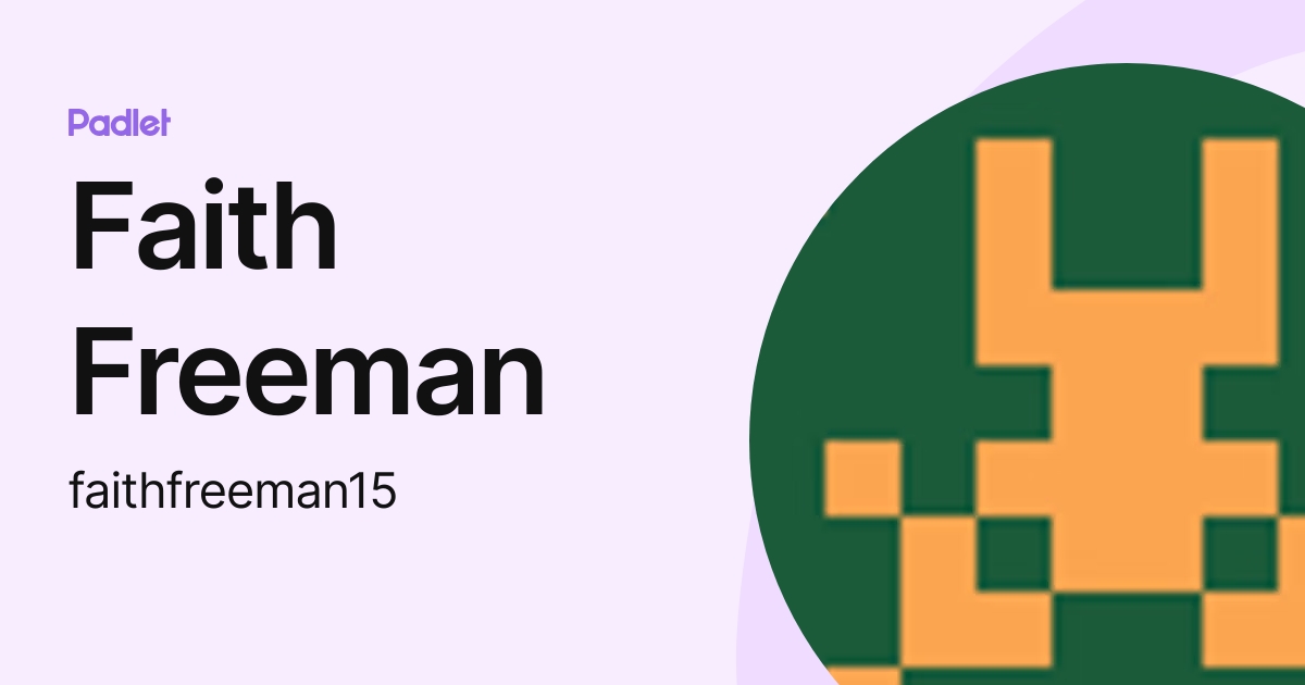 Faith Freeman (faithfreeman15) profile | Padlet