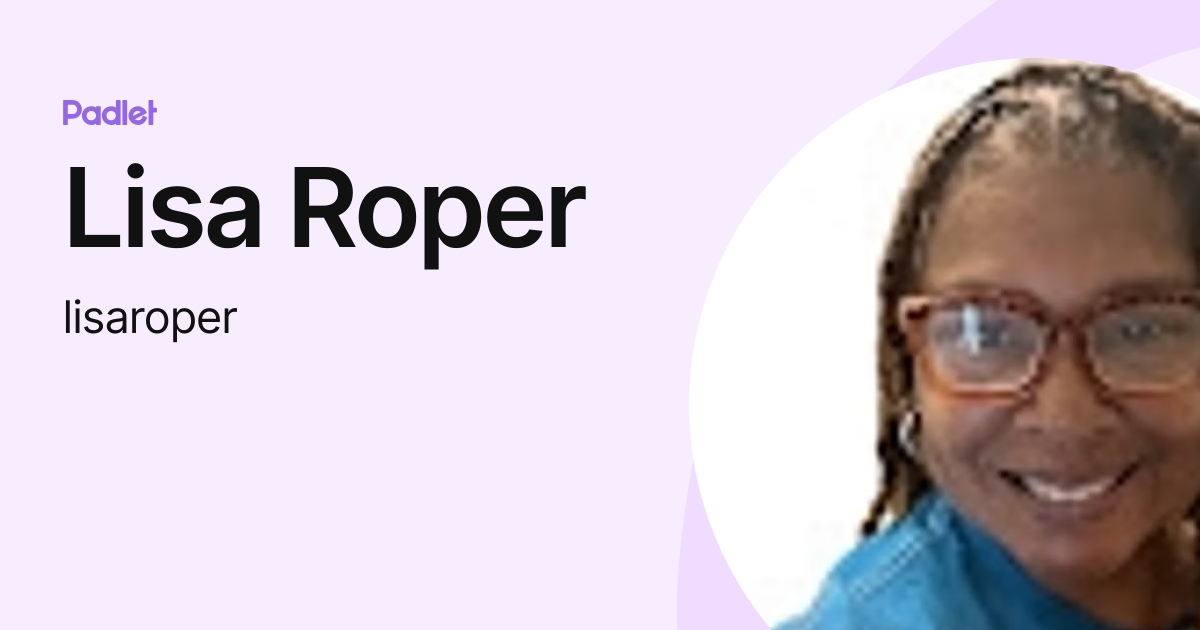 Lisa Roper (lisaroper) profile | Padlet