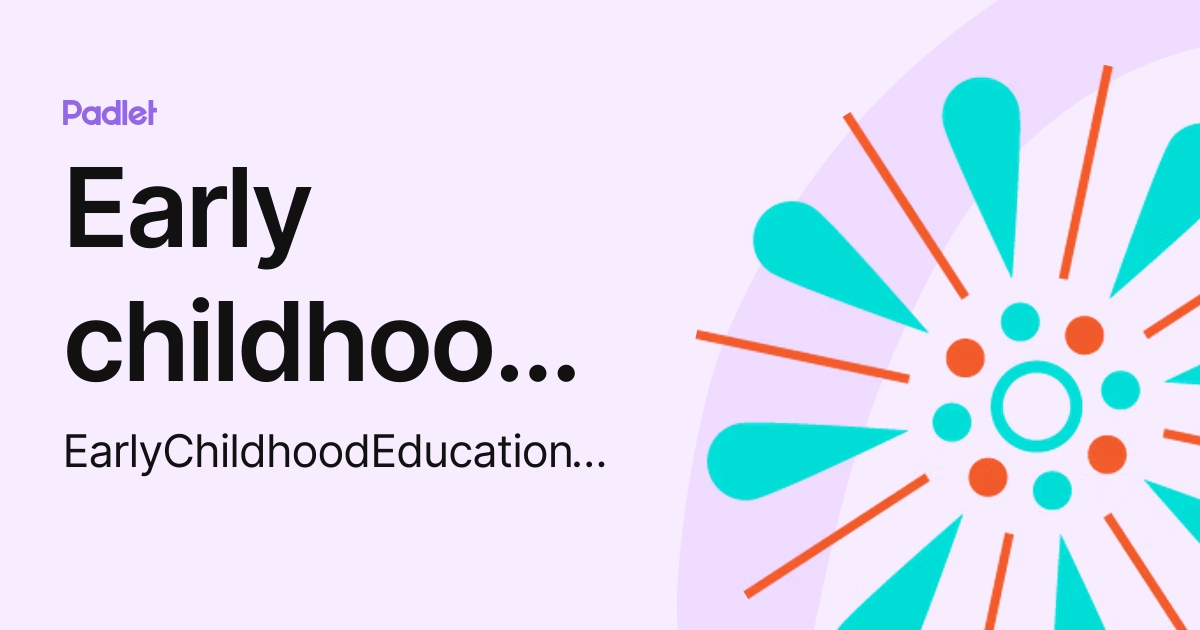 Early childhood education (EarlyChildhoodEducationVN) profile | Padlet