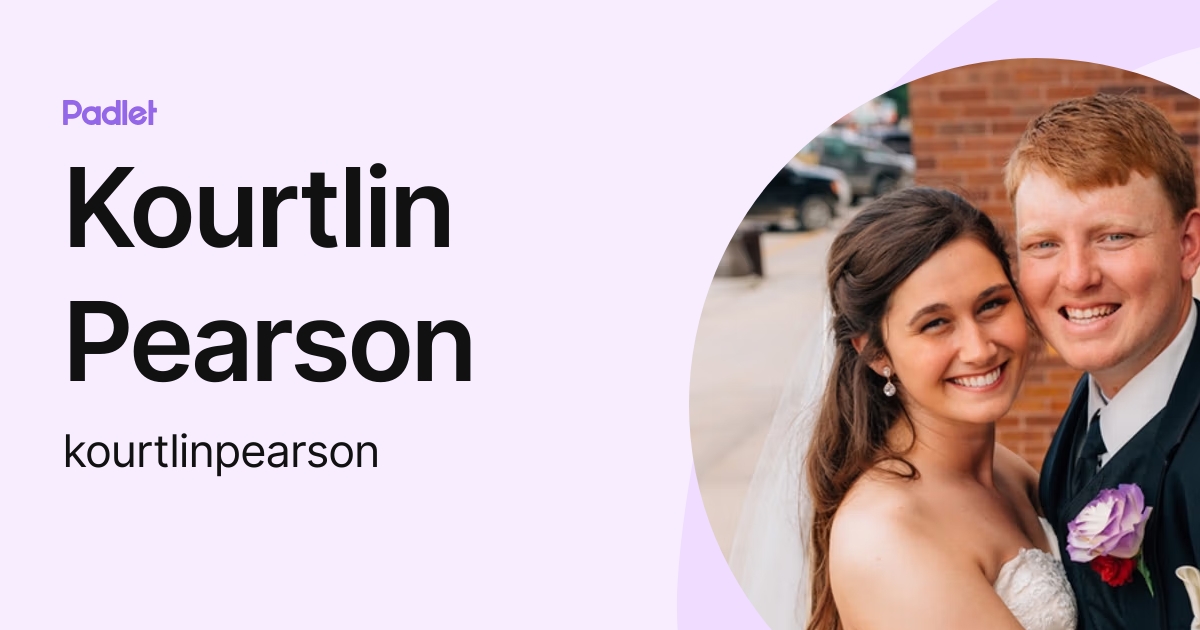 Kourtlin Pearson (kourtlinpearson) profile | Padlet