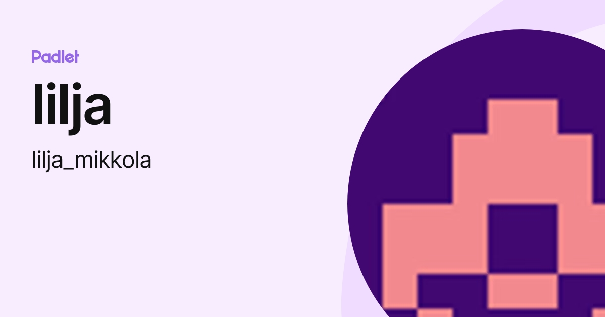 lilja (lilja_mikkola) profile | Padlet