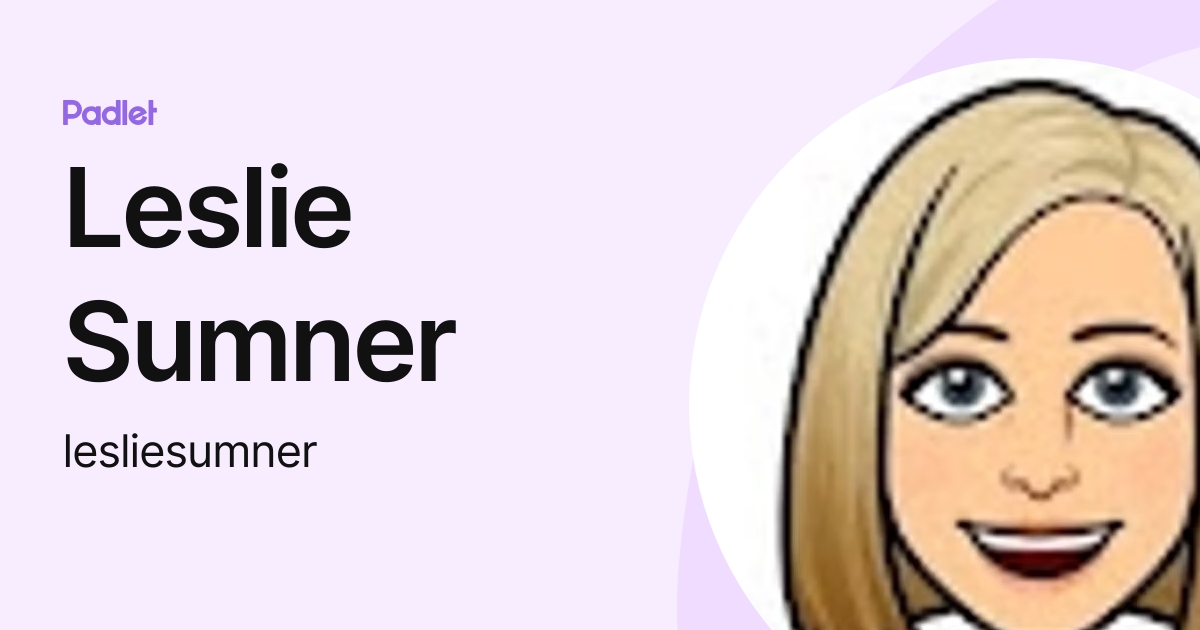 Leslie Sumner (lesliesumner) profile | Padlet