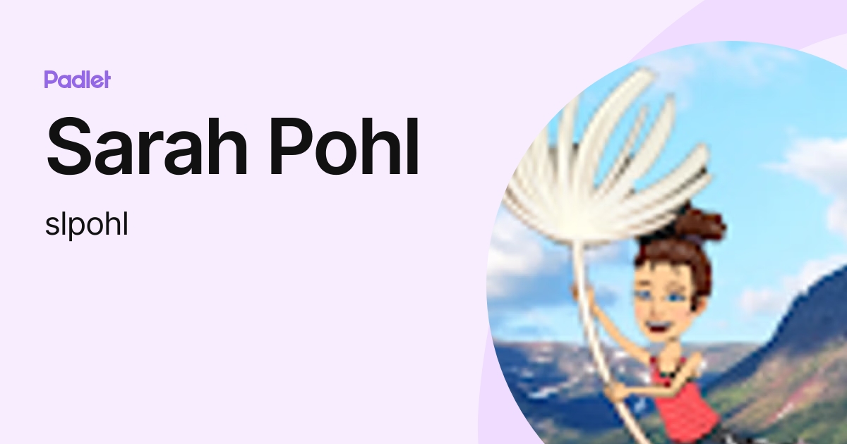 Sarah Pohl (slpohl) profile | Padlet