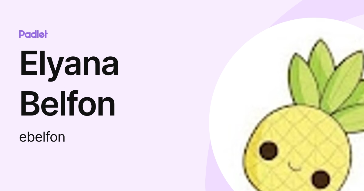 Elyana Belfon (ebelfon) profile | Padlet