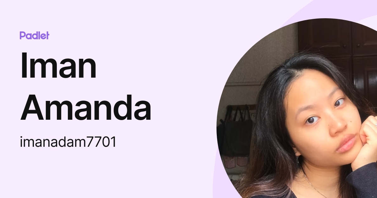 Iman Amanda (imanadam7701) profile | Padlet