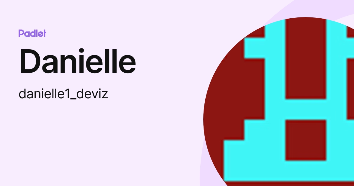 Danielle (danielle1_deviz) profile | Padlet
