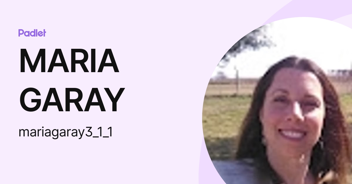 MARIA GARAY (mariagaray3_1_1) profile | Padlet