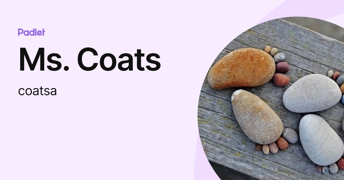 Ms. Coats (coatsa) profile | Padlet