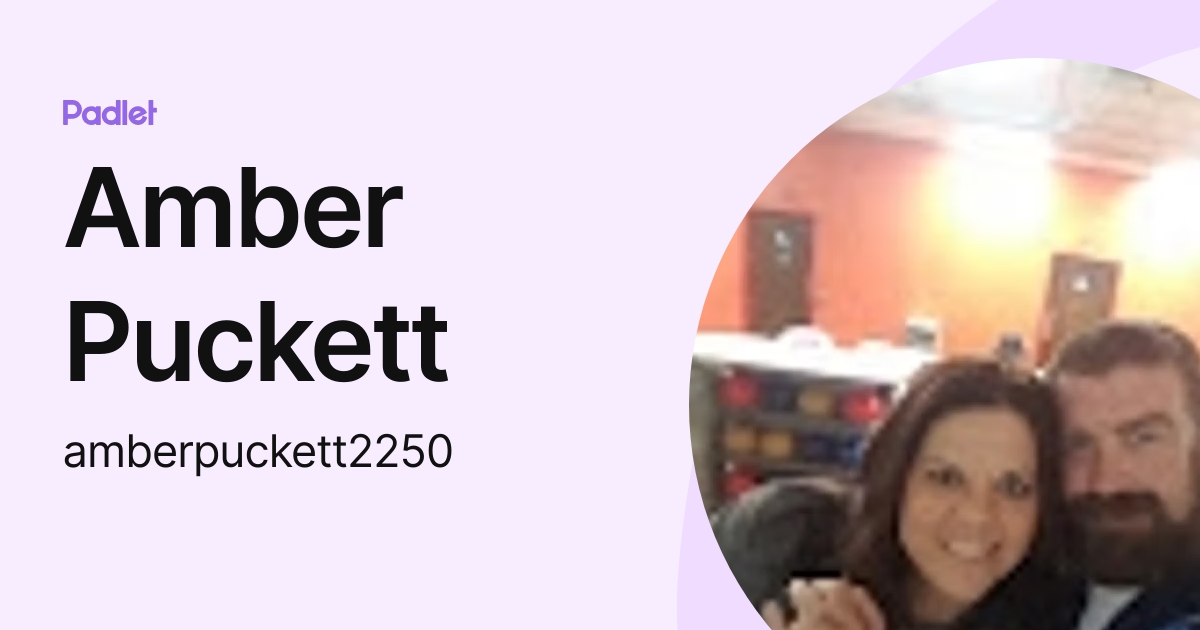 Amber Puckett (amberpuckett2250) profile | Padlet