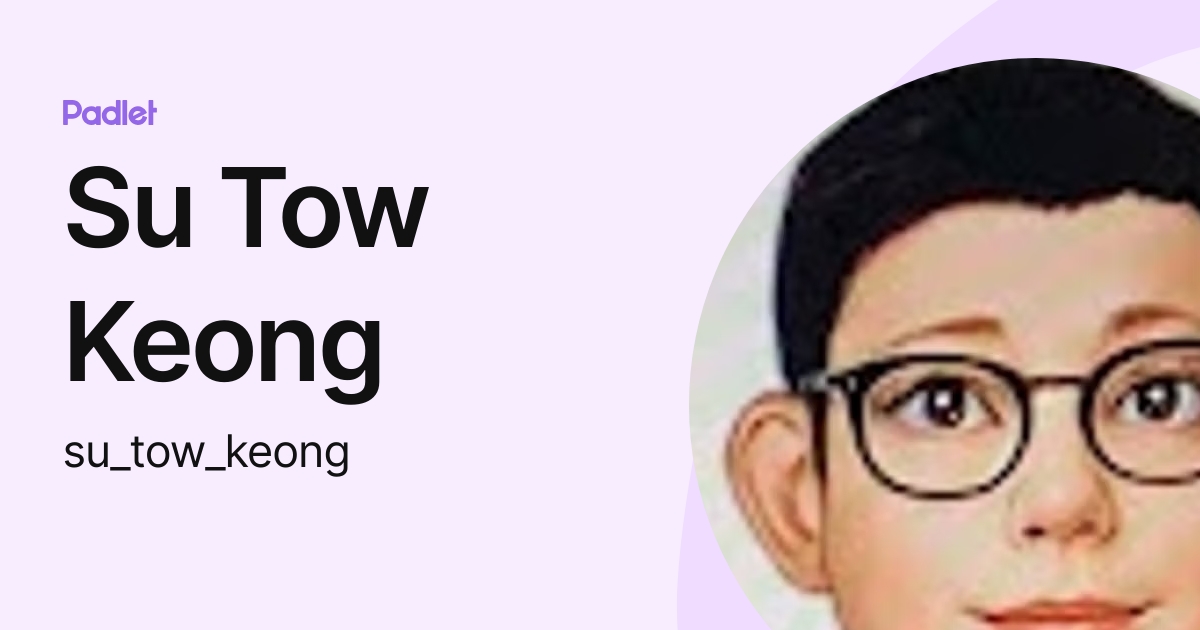 Su Tow Keong (su_tow_keong) profile | Padlet