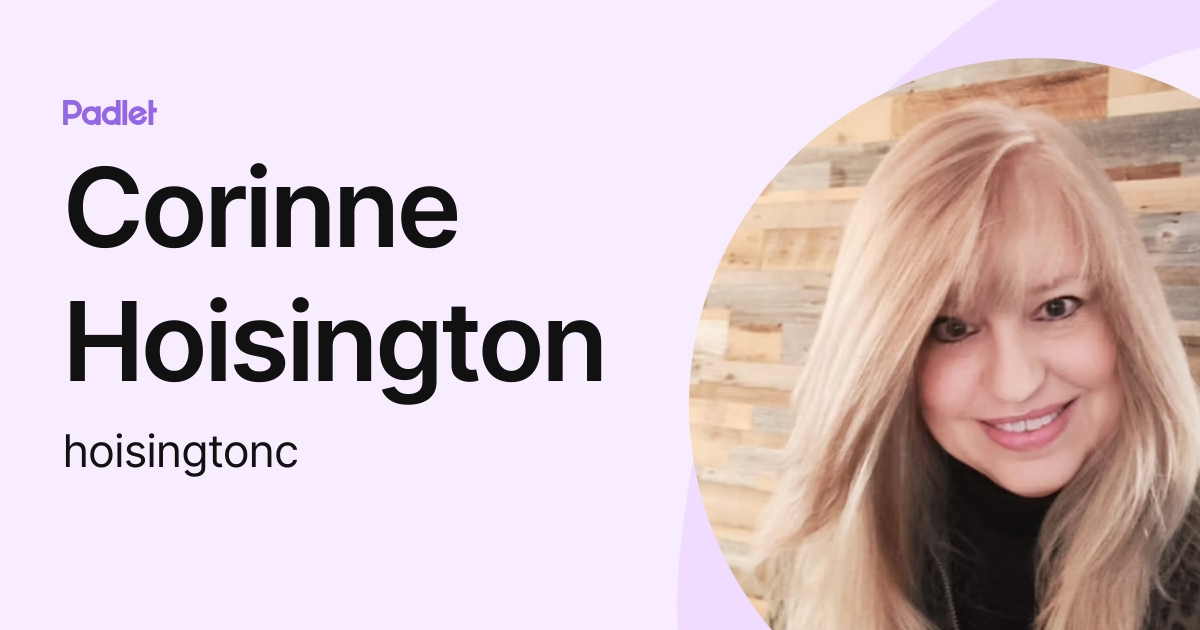 Corinne Hoisington (hoisingtonc) profile | Padlet