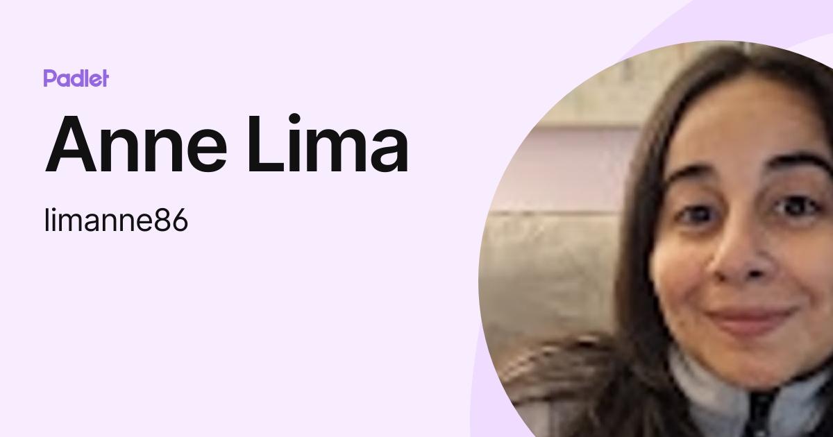 Anne Lima (limanne86) profile | Padlet