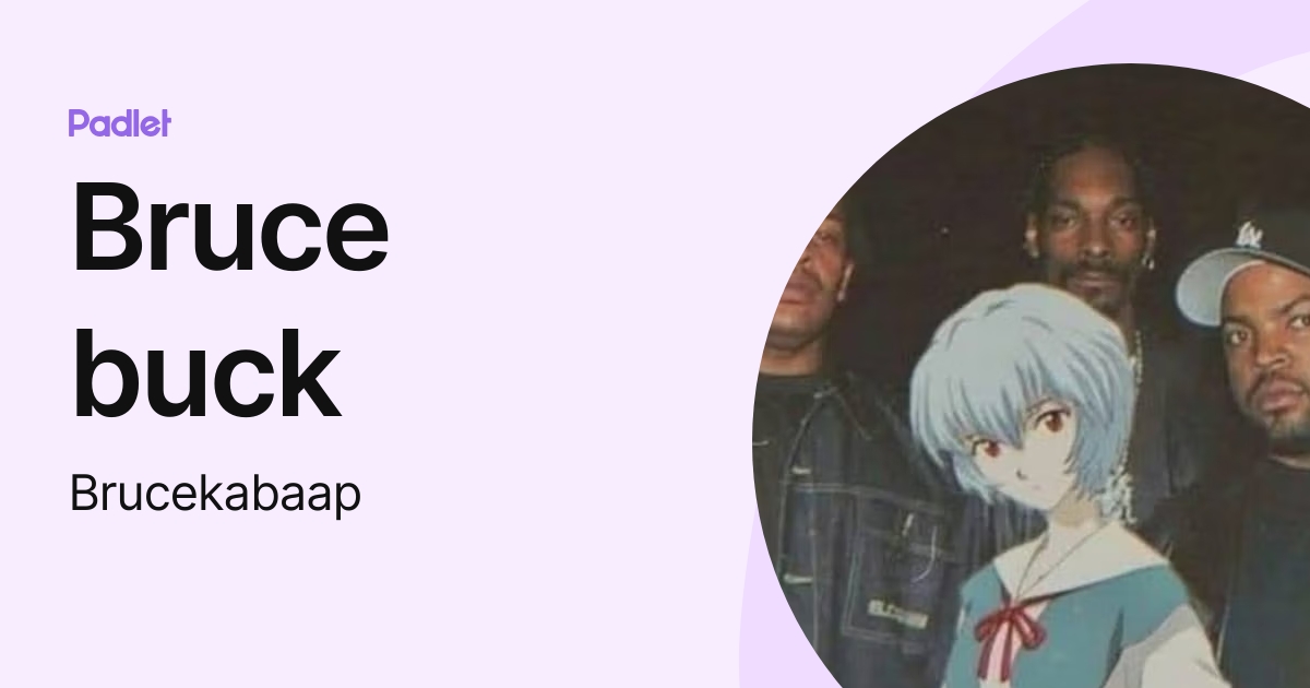 Bruce buck (Brucekabaap) profile | Padlet