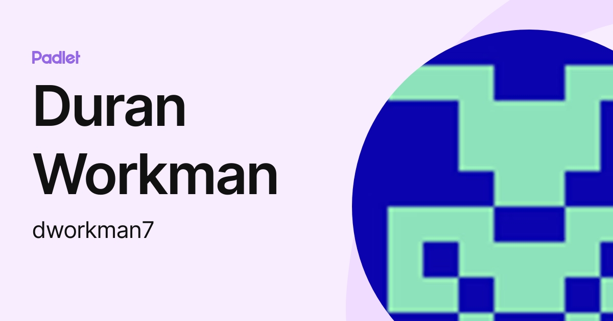 Duran Workman (dworkman7) profile | Padlet