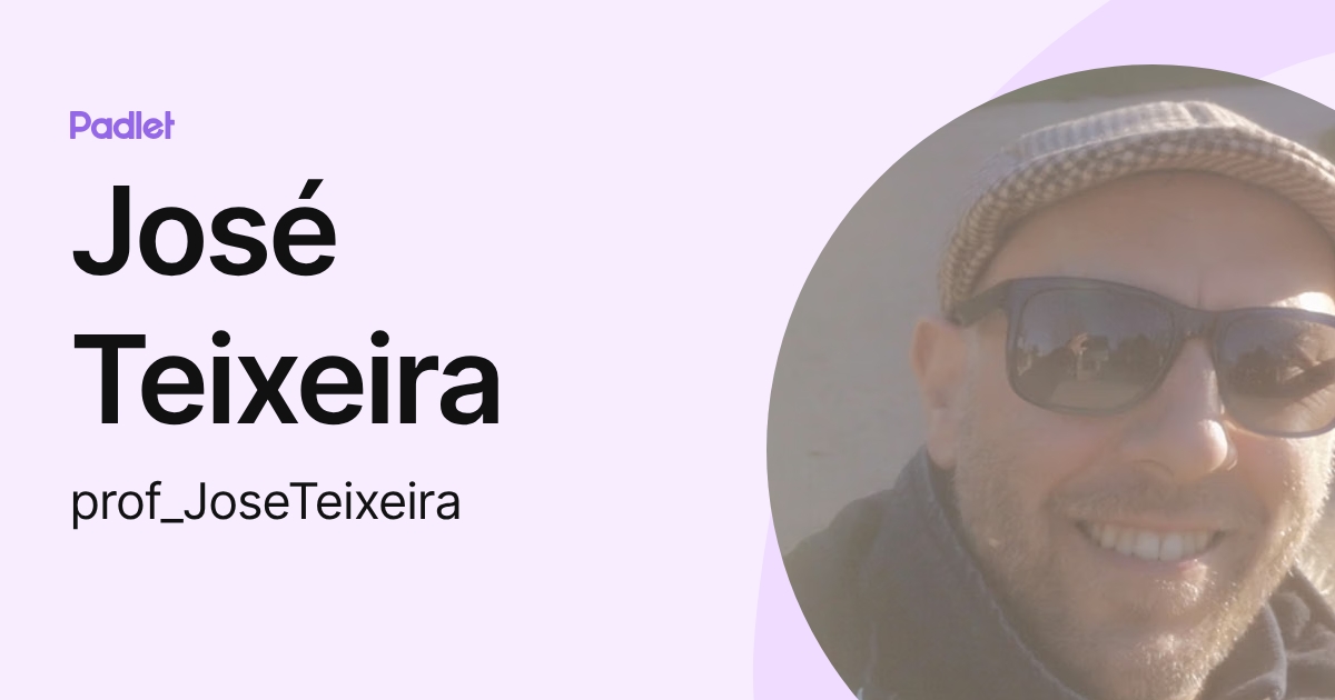 José Teixeira Prof Joseteixeira Profile Padlet
