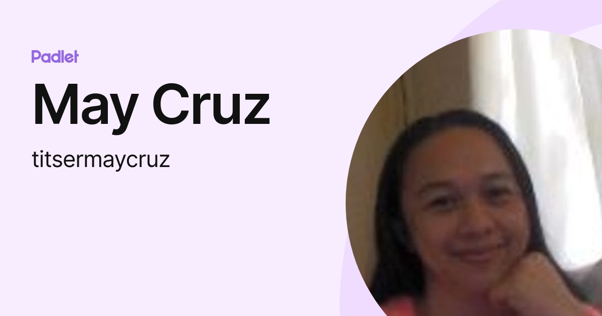 May Cruz (titsermaycruz) profile | Padlet