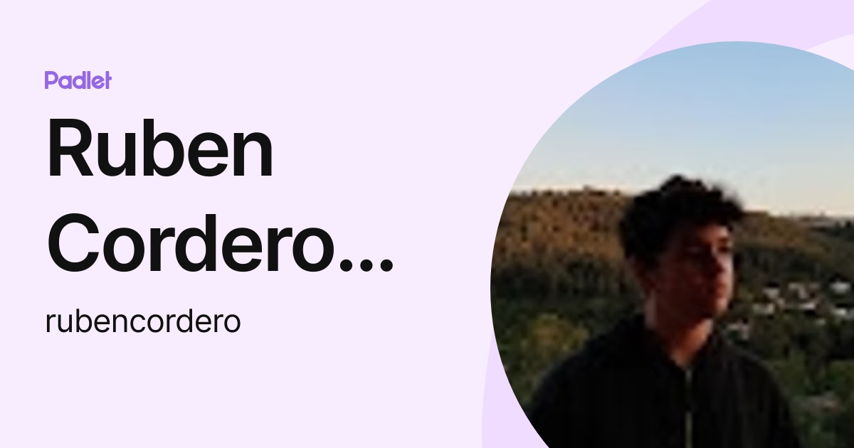 Ruben Cordero Muñoz (rubencordero) profile | Padlet