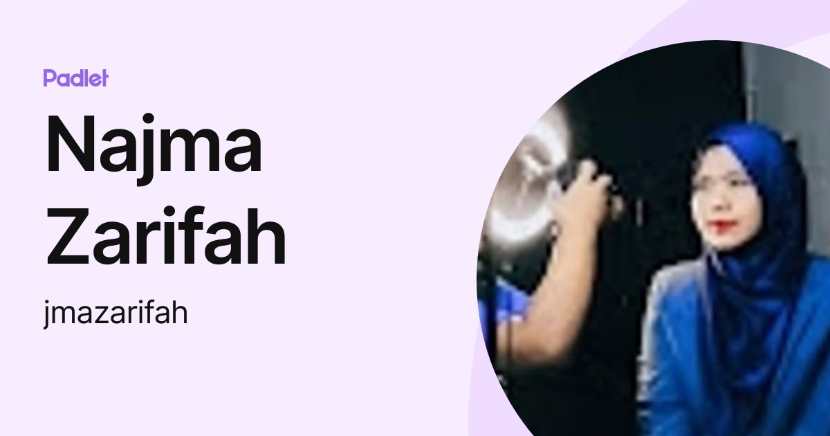 Najma Zarifah (jmazarifah) profile | Padlet