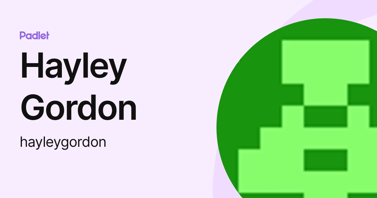 Hayley Gordon (hayleygordon) profile | Padlet