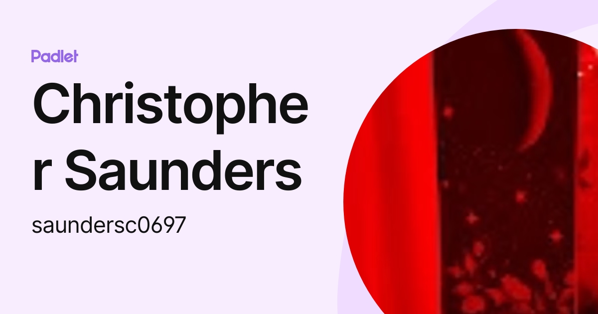 Christopher Saunders (saundersc0697) profile | Padlet