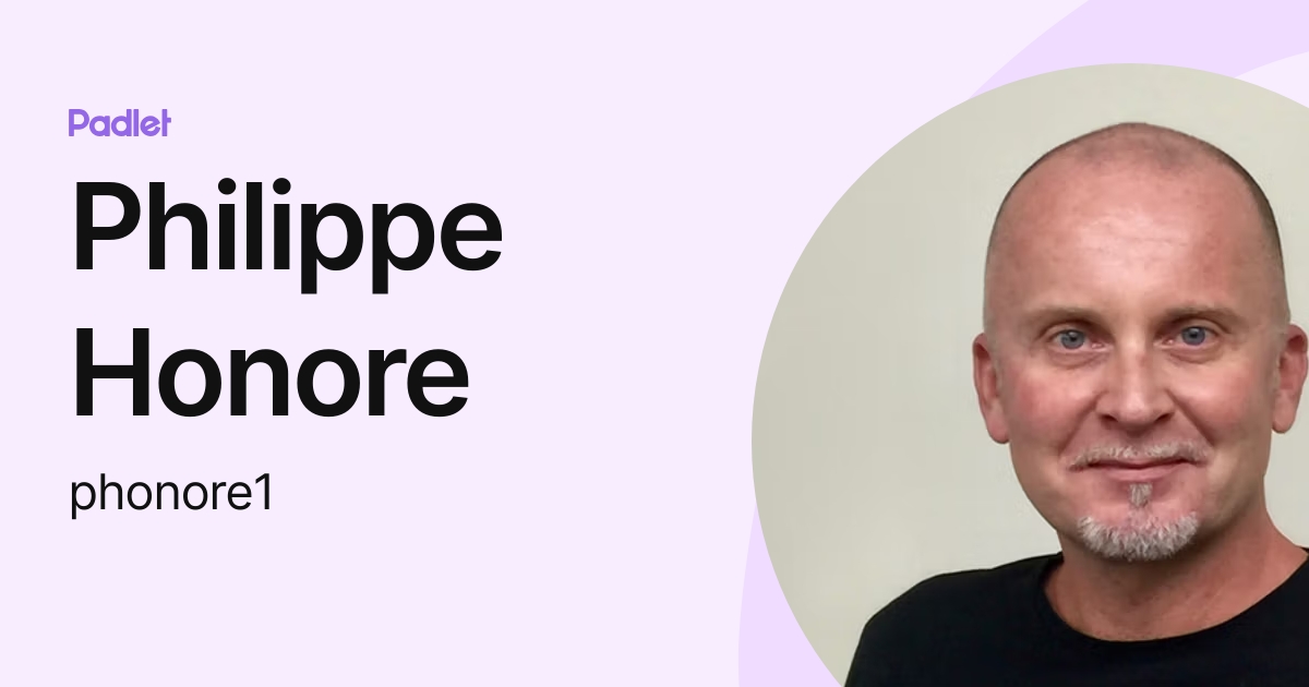 Philippe Honore (phonore1) profile | Padlet