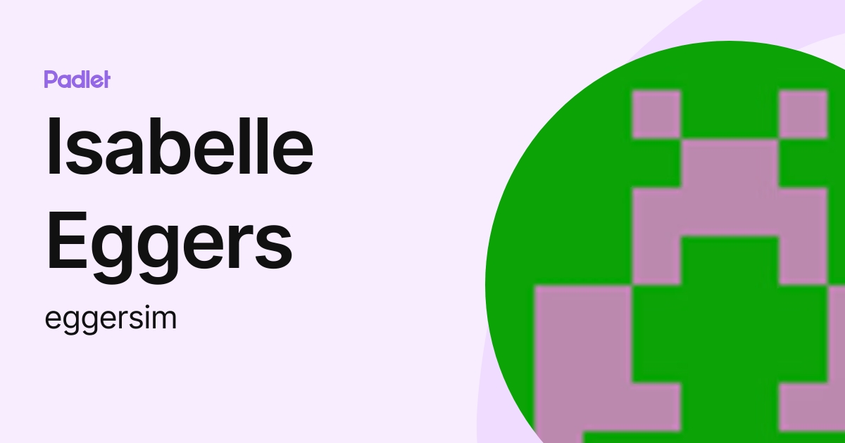 Isabelle Eggers (eggersim) profile | Padlet