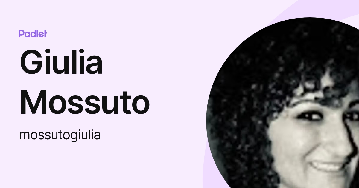 Giulia Mossuto (mossutogiulia) profile | Padlet