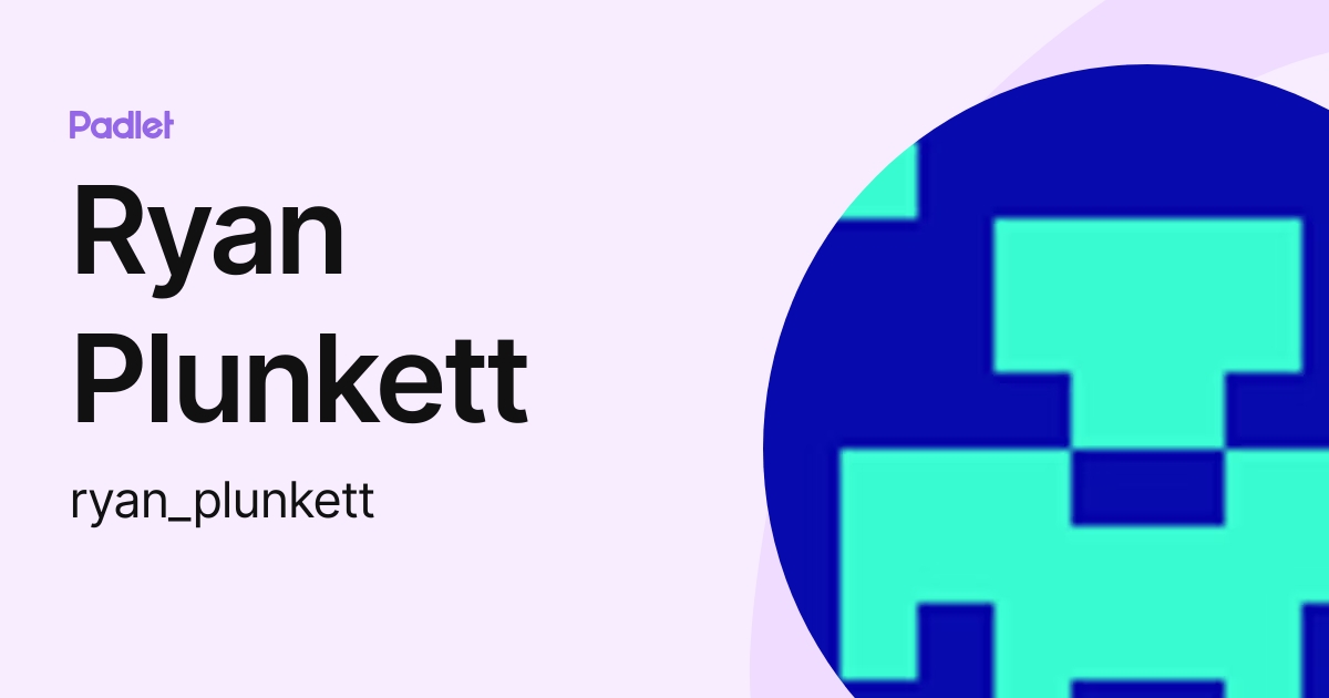 Ryan Plunkett (ryan_plunkett) profile | Padlet