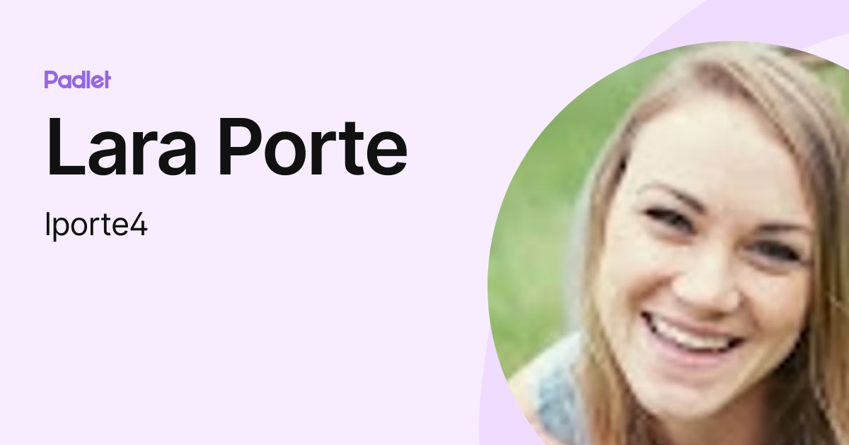 Lara Porte (lporte4) profile | Padlet
