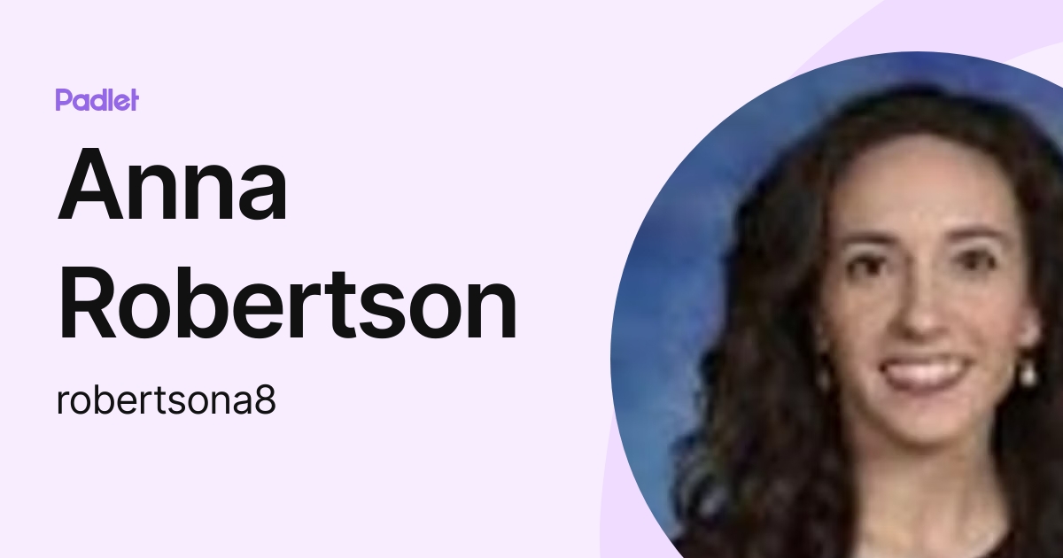 Anna Robertson (robertsona8) profile | Padlet