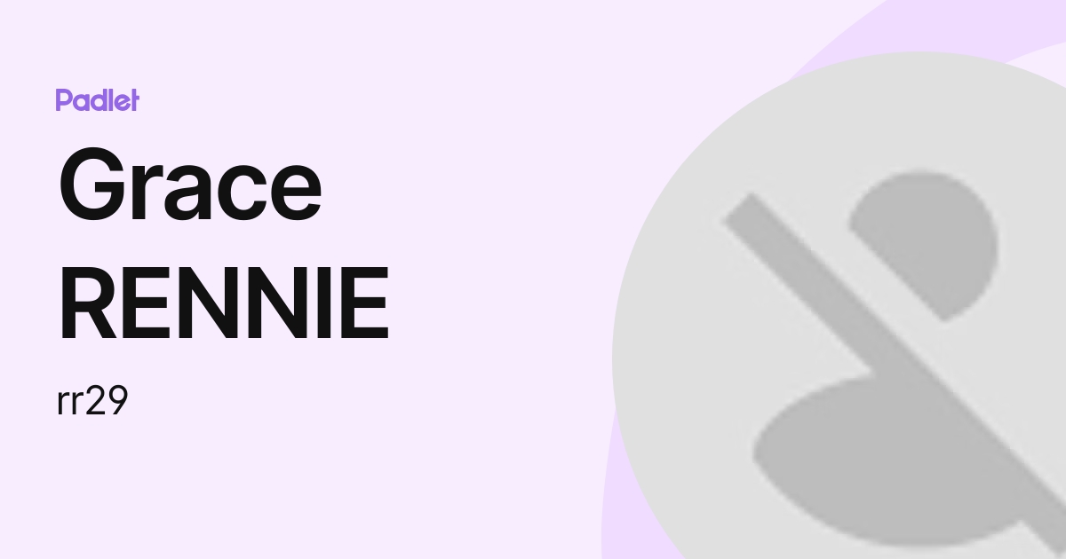 Grace RENNIE (rr29) profile | Padlet