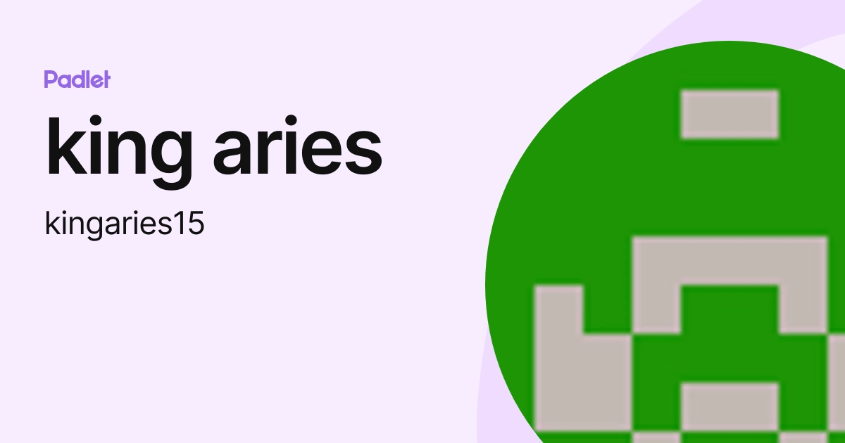 king aries (kingaries15) profile | Padlet