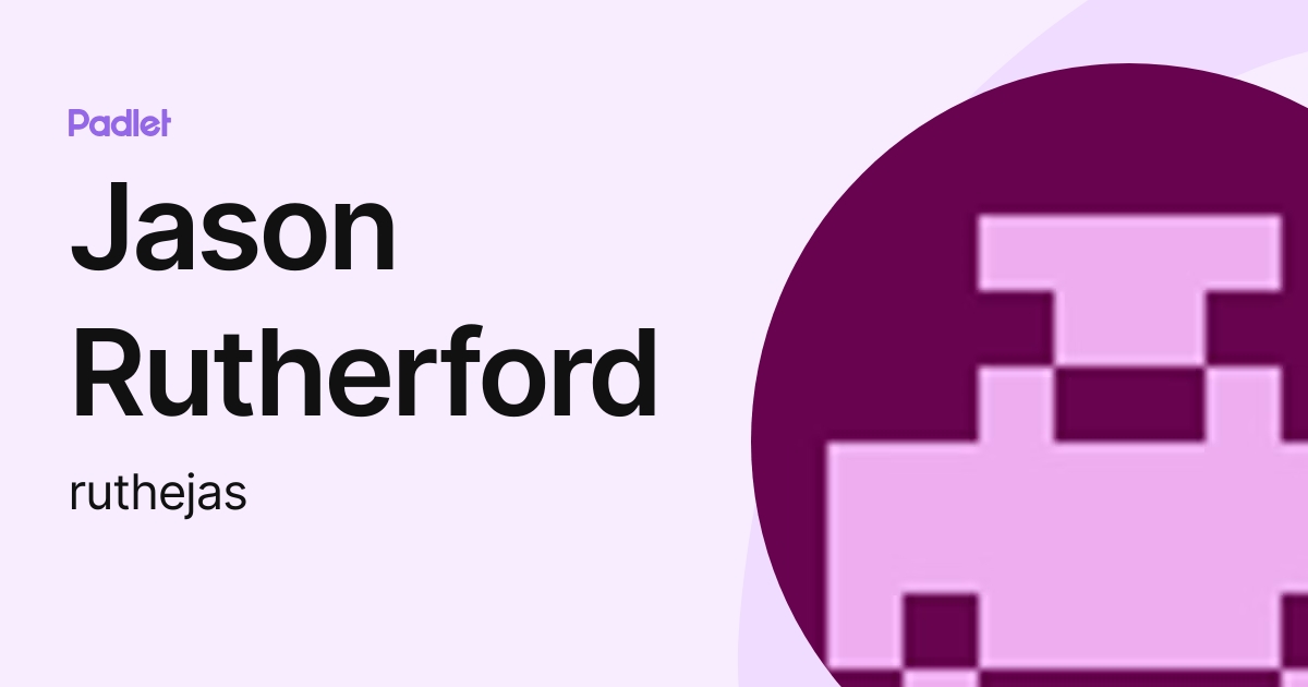 Jason Rutherford (ruthejas) profile | Padlet